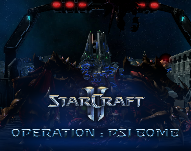 Starcraft 2 : Operation Psi Bomb (fan made) by Maxime Delansay