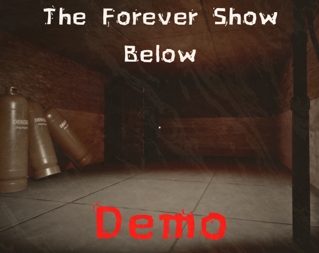 Demo Coming Soon - The Forever Show Below™ by DarkEcho Games