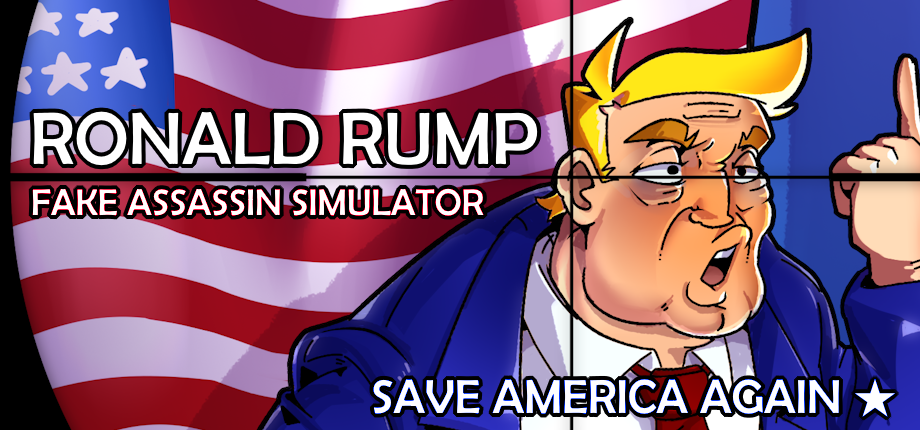 Ronald Rump: Fake Assassin Simulator - SAVE AMERICA AGAIN by isleafon