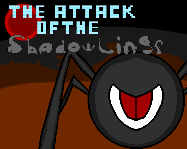 Attack of the Shadowlings by BlobbertDoesGames