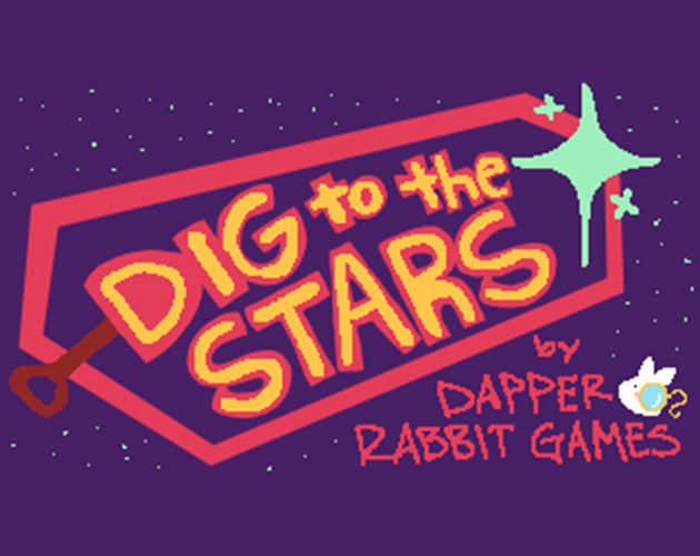 Dig to the Stars by Dapper Rabbit Games