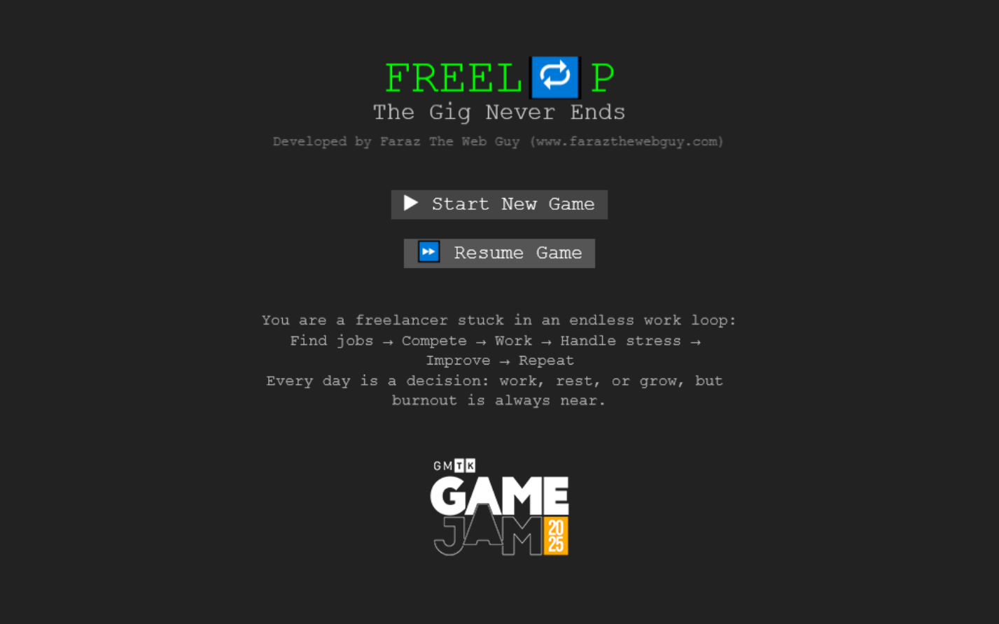 Freeloop: The Gig Never Ends by farazthewebguy for GMTK Game Jam 2025 - itch.io