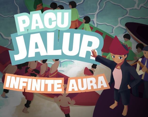 3_Pacu Jalur: Infinite Aura by Avantara Studio, Reynaldi, RobbyFebryan, Shiranay, AbdilahNugraha ...