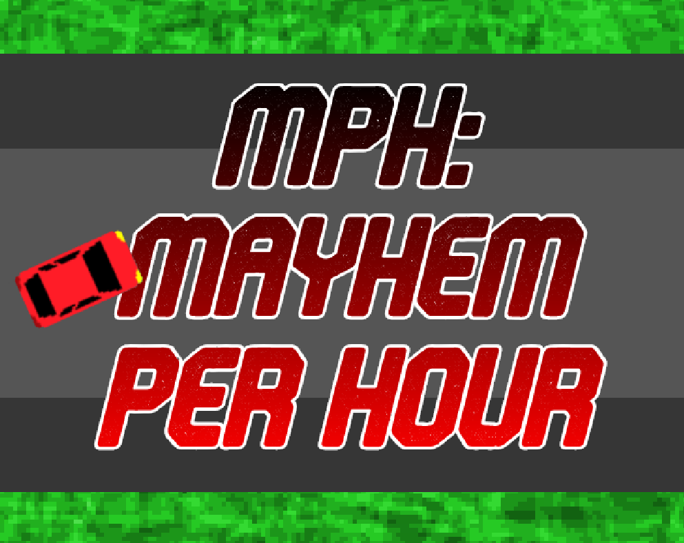 MPH: Mayhem Per Hour by Rhogar