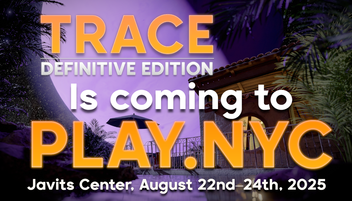 TRACE: Definitive Edition is coming to Play.NYC! - itch.io