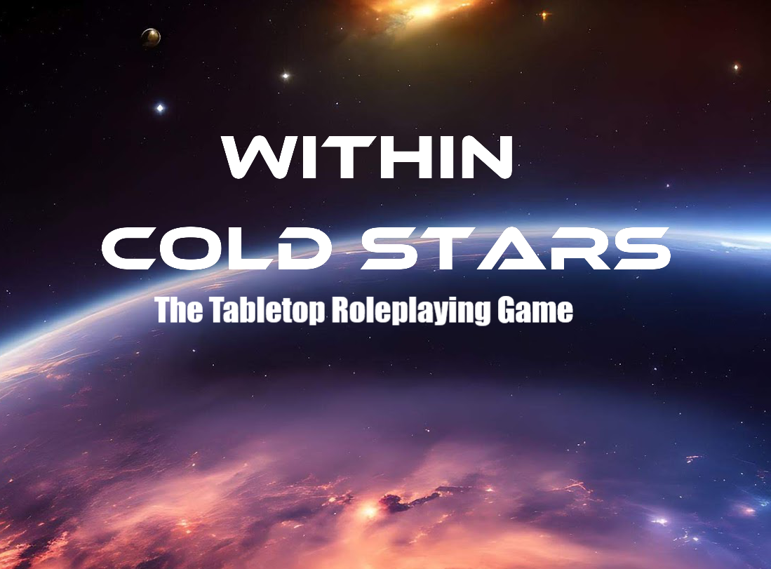Within Cold Stars TTRPG (Prototype Version) by Midwest Mancers
