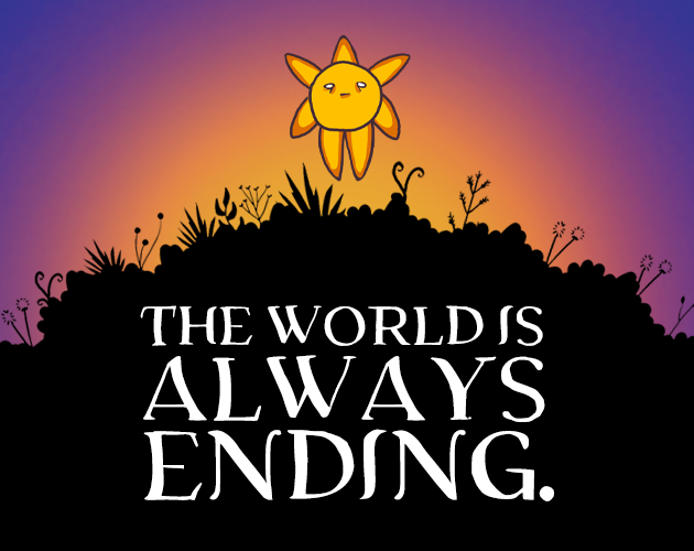 THE WORLD IS ALWAYS ENDING. by Eads Brothers