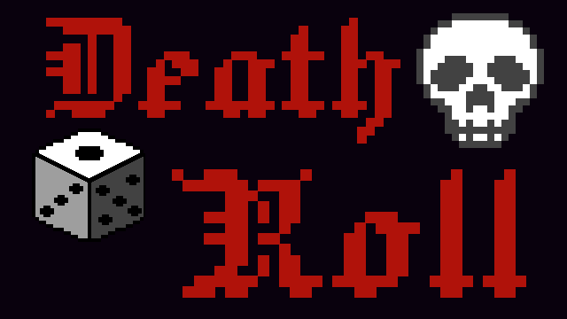Death Roll by Sorex Logic