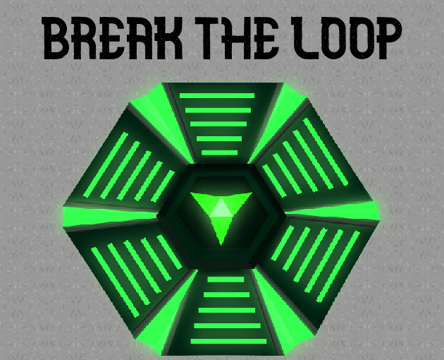 Break The Loop by Fisherman23, HenriqueWizard
