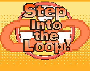 ye will updated Step Into the Loop - itch.io