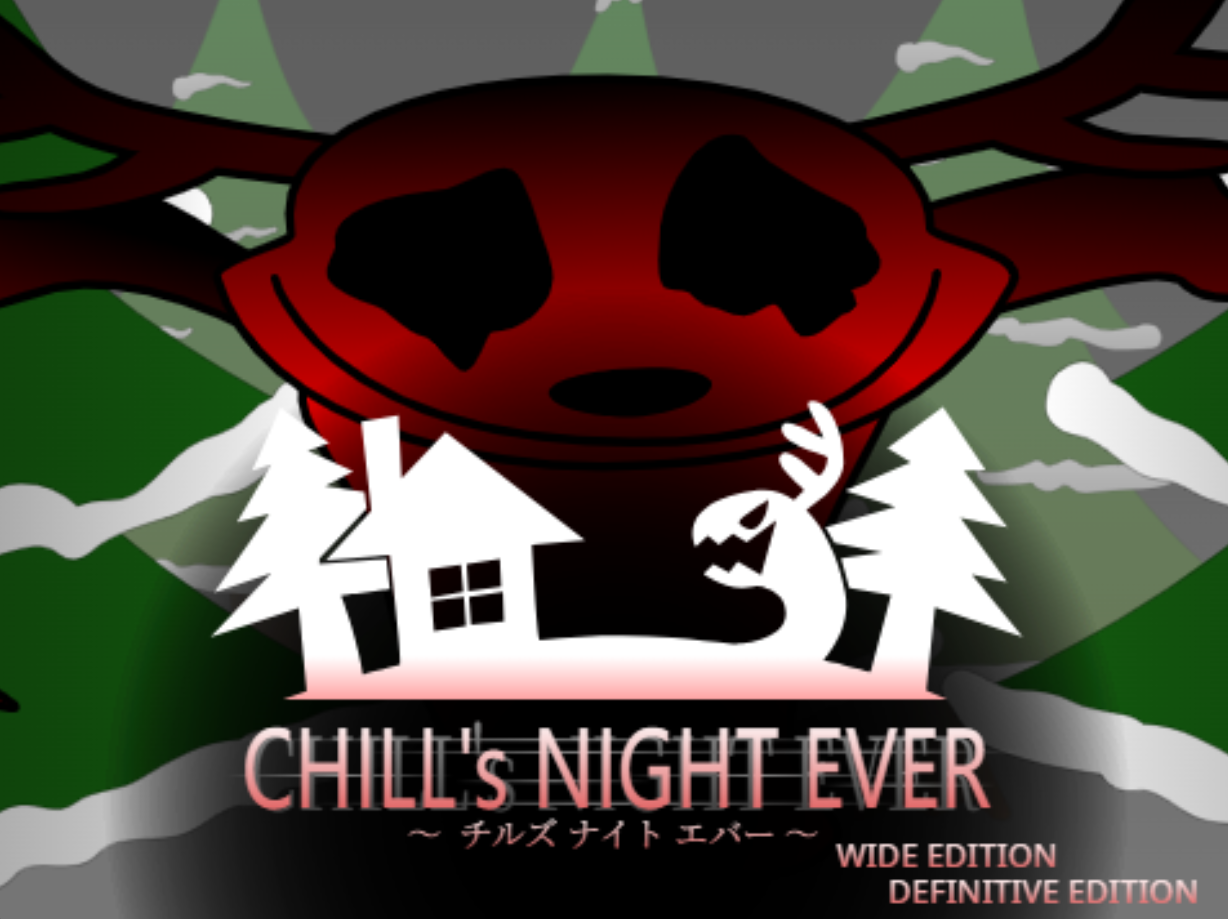 Chill's Night Ever WIDE EDITION DEFINITIVE EDITION!!!!!! by dubior