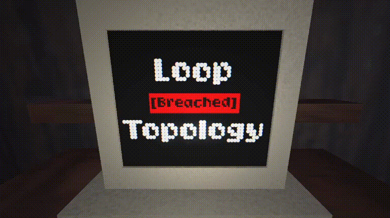 Loop [Breached] Topology by Toaster_on_mass