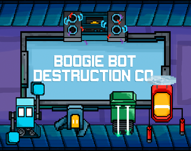 Boogie Bot Destruction Co. by Knocebo for GMTK Game Jam 2025 - itch.io