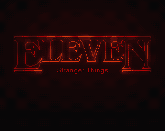Eleven - A Stranger Things tribute by Waldemar Umaniz