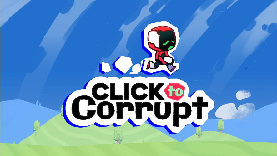 Click to Corrupt by fkeyz, PROJECT-U-GAMER, i-Light, Zhanko for GMTK Game Jam 2025 - itch.io