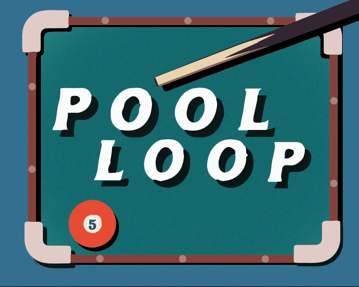 Pool Loop by Zy, Aviv Youker Harel, Lyoshi for GMTK Game Jam 2025 - itch.io