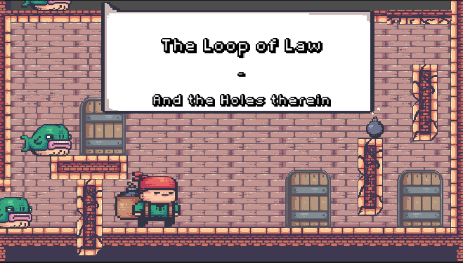 The Loop of Law - And the Holes therein by Domenixius for GMTK Game Jam ...