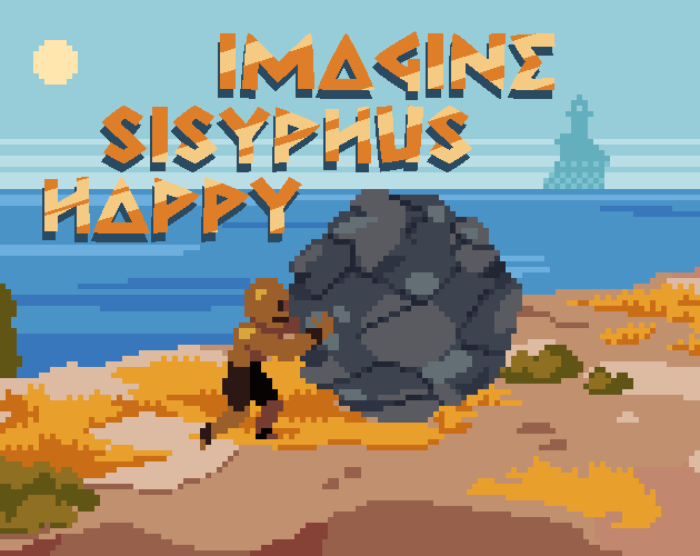 Imagine Sisyphus Happy by musniro, Ballmage, PeteHawkey, Rakudajin ...