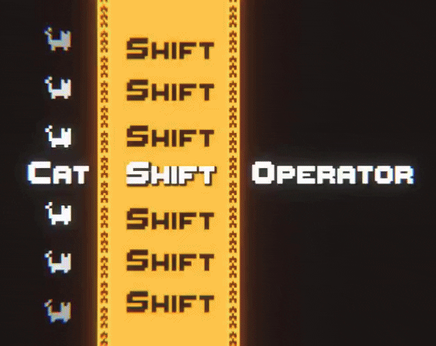 Cat Shift Operator by B-Deshi Dev, Twitchywhalez