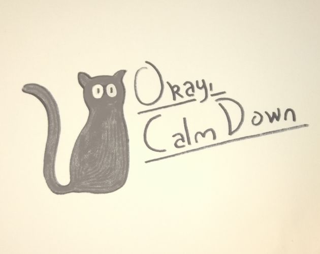 Okay, Calm Down by Cedric L. Martin