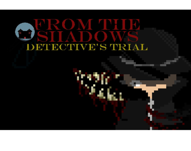 Rate From The Shadows : Detective's Trial by Mythiosgg for Indie Game ...