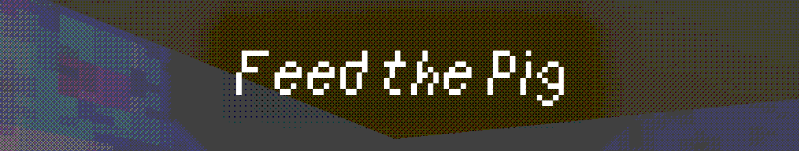 Feed the Pig by yelfog