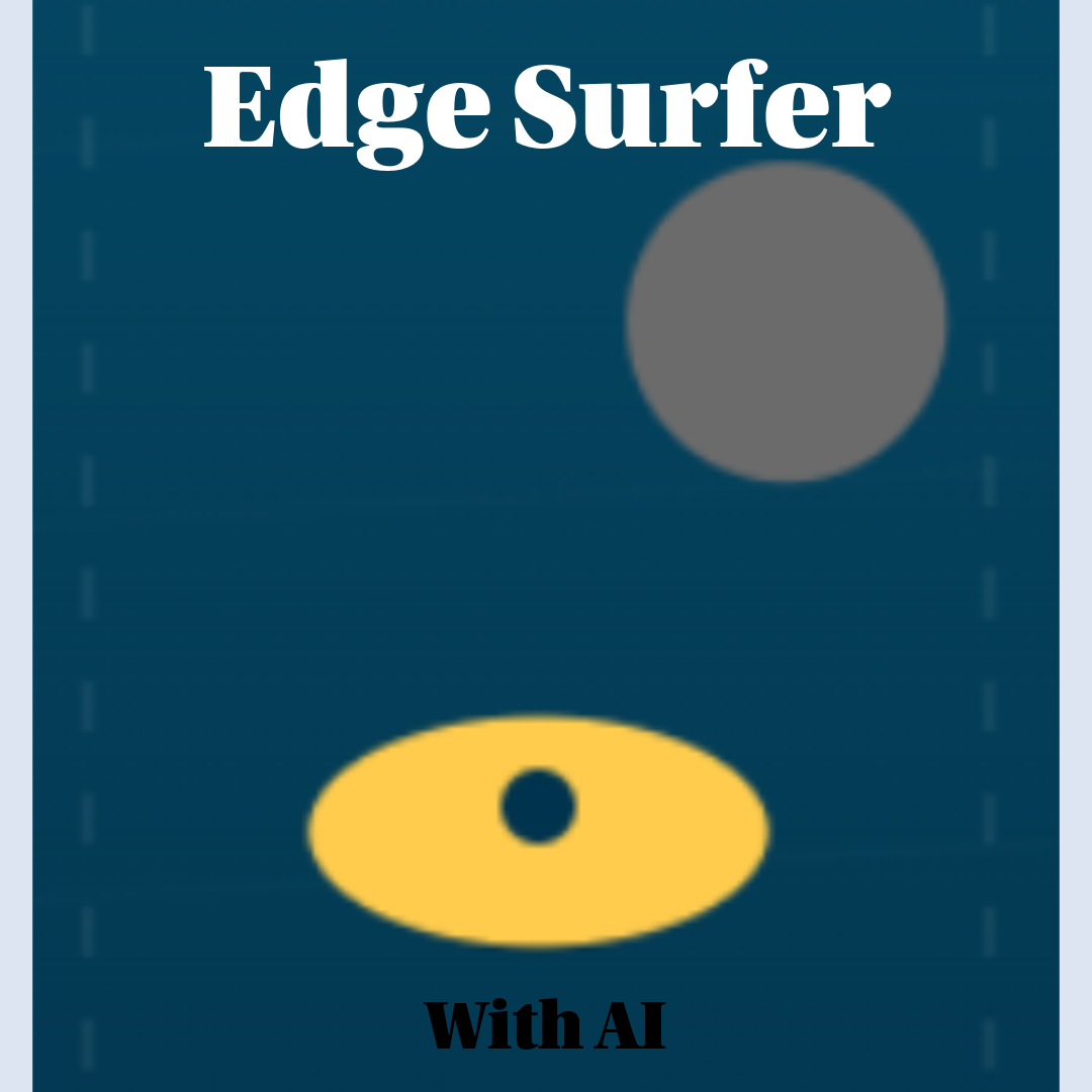 Edge Surfer With AI by HunterSussy