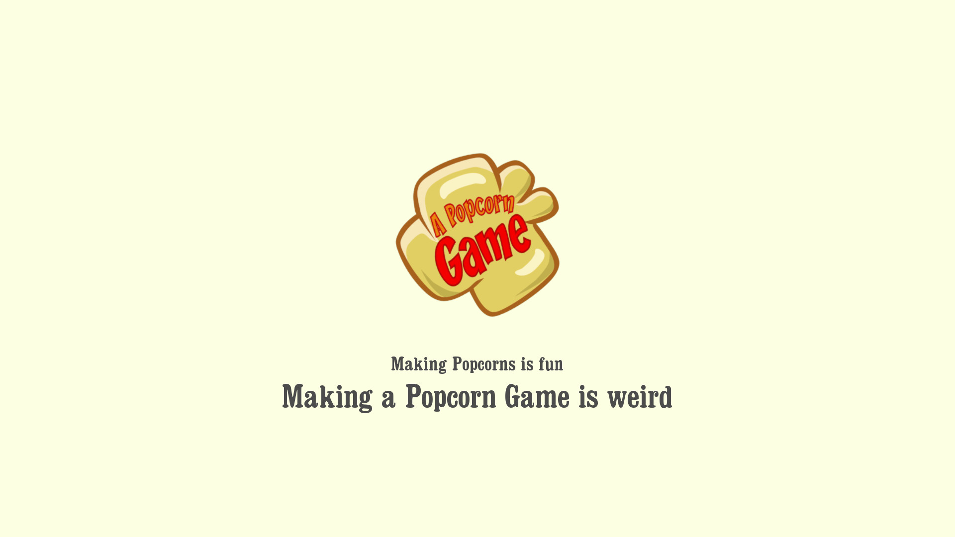 A Popcorn Game - A Game Developer's Story by JK5000
