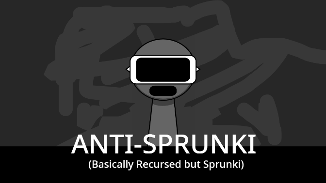 Anti-Sprunki (Recursed but Sprunki) by PeppiePesty