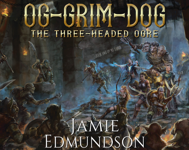 Og-Grim-Dog: The Three-Headed Ogre by Jamie Edmundson