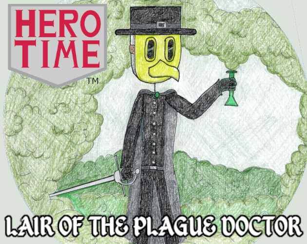 HERO TIME: Lair of the Plague Doctor by Stick People Studios