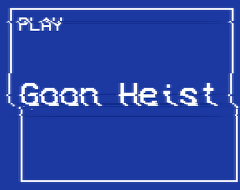 Goon Heist by Inflatable Cactus