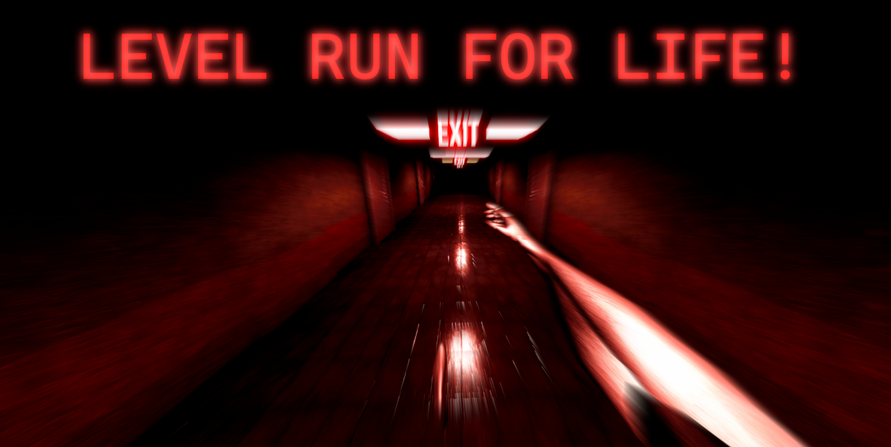 Level Run For Your Life! by Uwwomp