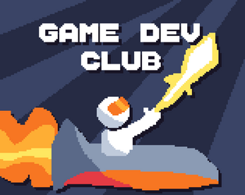 Game Dev Club by Goose Shroom