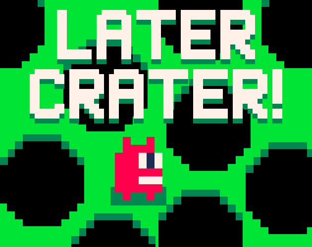 Later Crater! by Gummy Grenade Games
