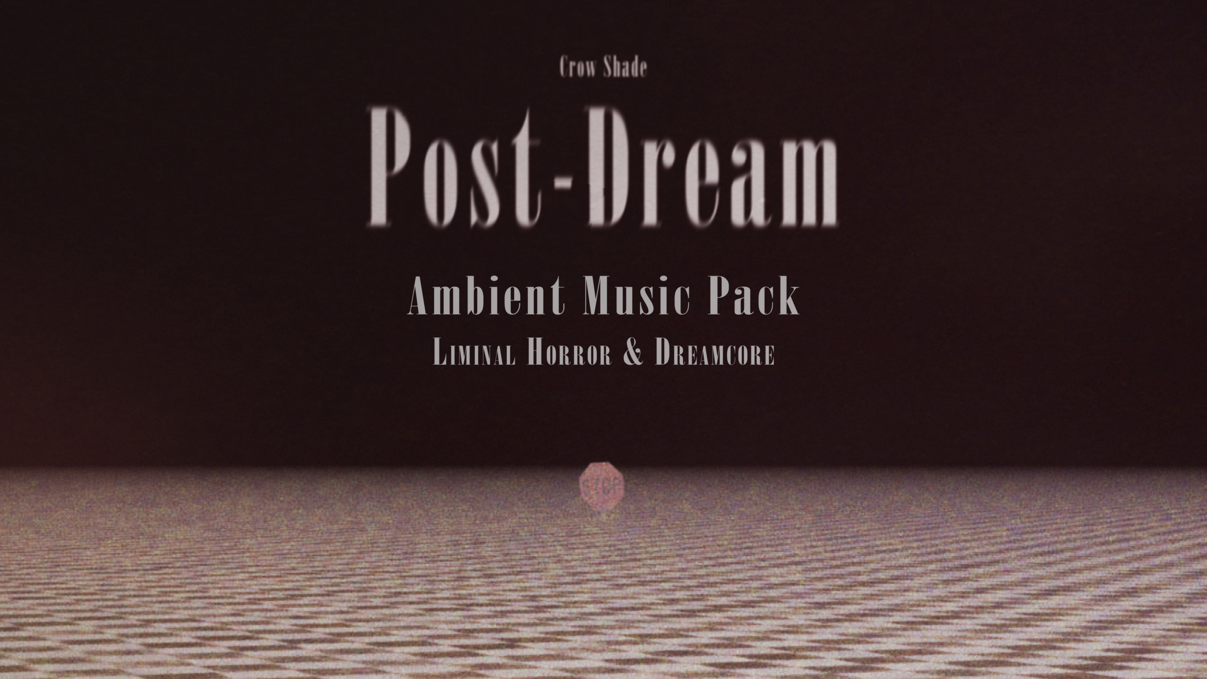Liminal Horror & Dreamcore Ambient Pack - Post-Dream by Crow Shade