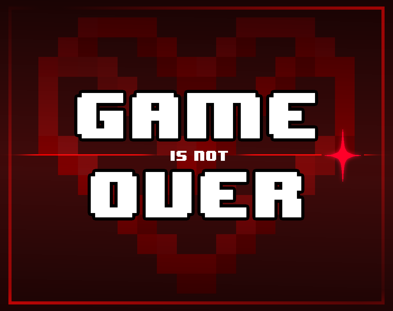 GAME is not OVER by S3IZURES for From Love to LOVE Jam - itch.io
