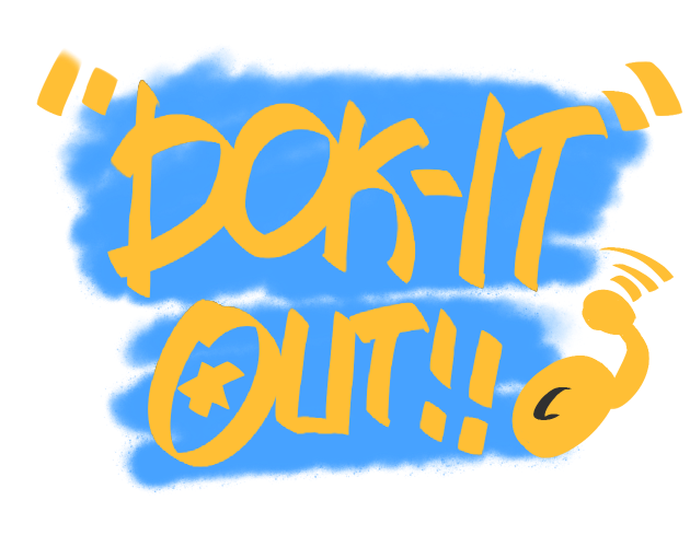 Dok-IT Out! by FAKE4EYE, CornLee