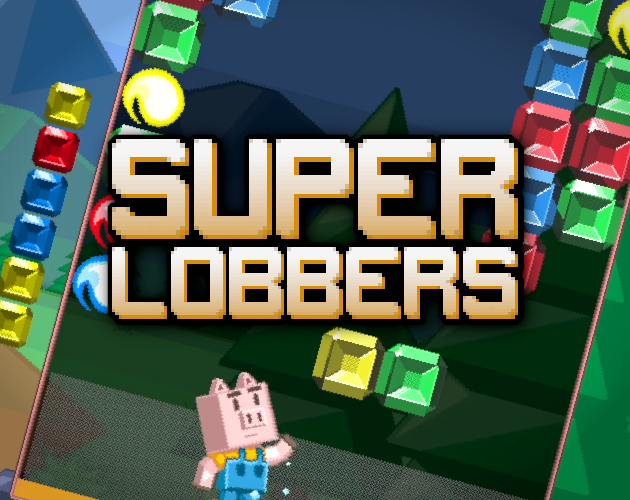 Super Lobbers by MobyDeee