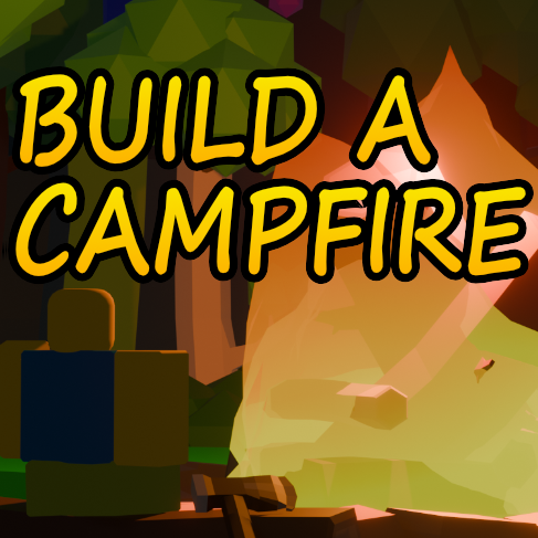 Build A Campfire! by Daz