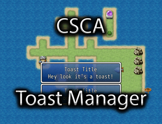 CSCA Toast Manager for RPG Maker VX Ace by Casper Gaming