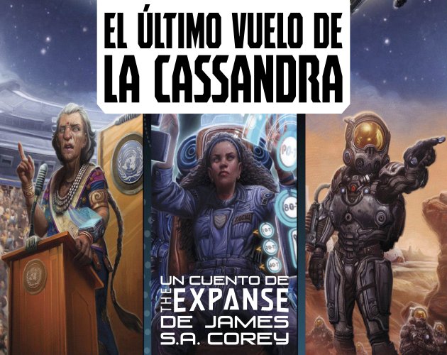 El último vuelo de la Cassandra [The Expanse 1.1], de James S. A. Corey ...