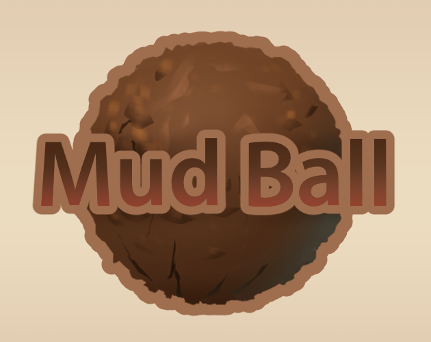 Mud Ball by Marky Dubois