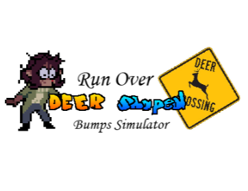 Run Over Deer Shaped Bumps Simulator by Frost307