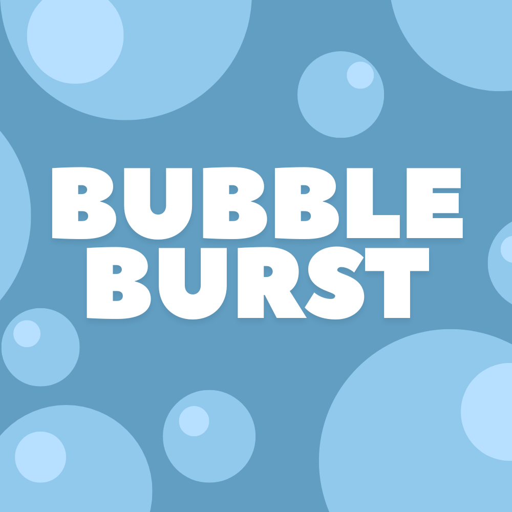 Bubble Burst by Hank