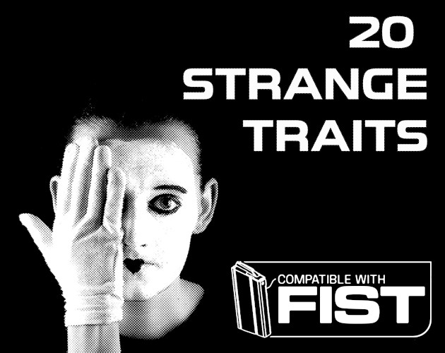 20 Strange FIST Traits by KingDunnad