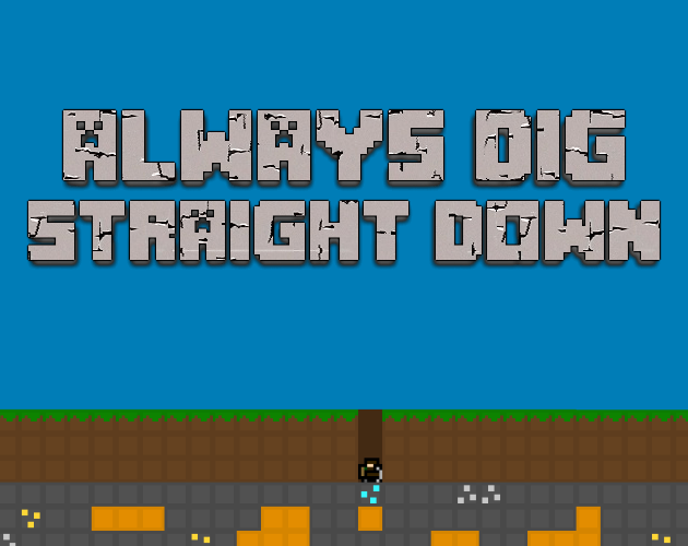 Always Dig Straight Down by MoreThanWaffles