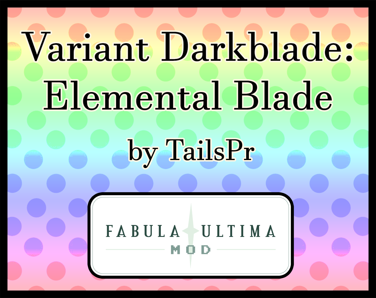 Variant Darkblade: Elemental Blade by TailsPr