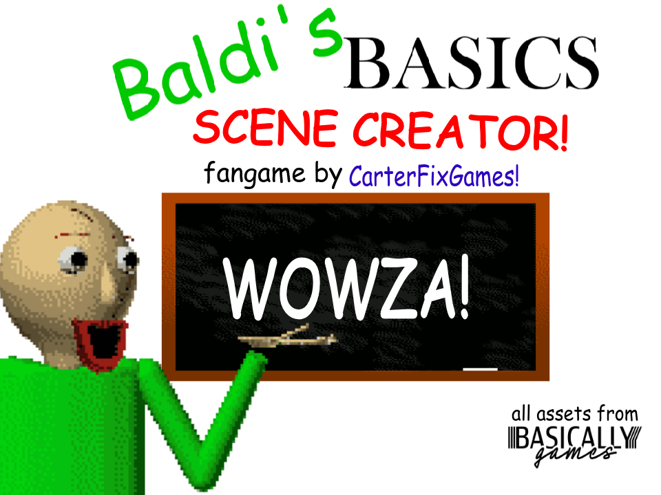 Baldi's BASICS: SCENE CREATOR by CarterFixGames