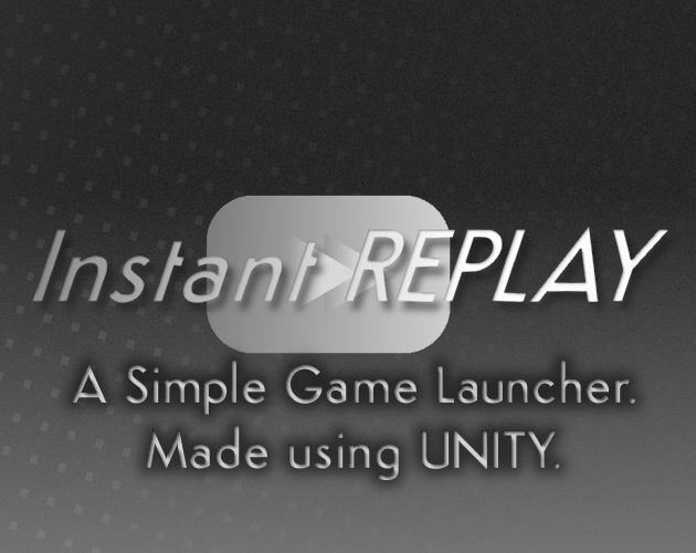 Instant REPLAY by NoobieDevs